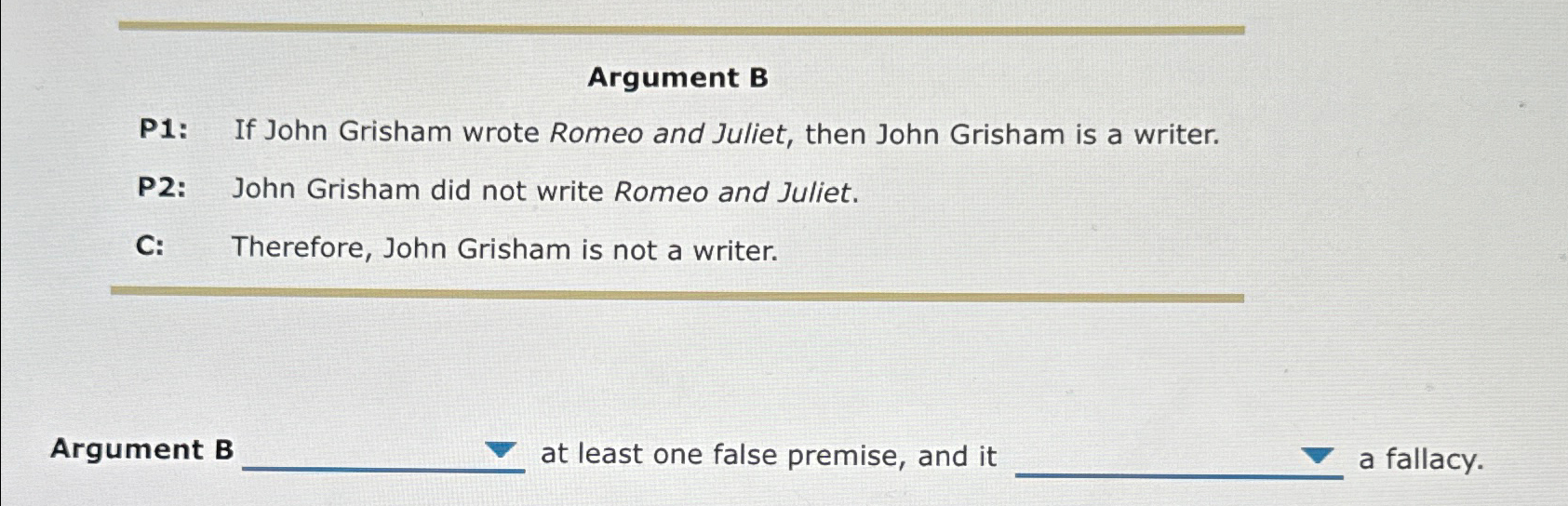 Solved Argument BP1: If John Grisham wrote Romeo and Juliet, | Chegg.com