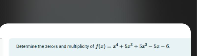 Solved Determine the zero/s and multiplicity of | Chegg.com
