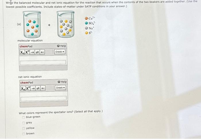 Solved Write the balanced molecular and net ionic equation | Chegg.com