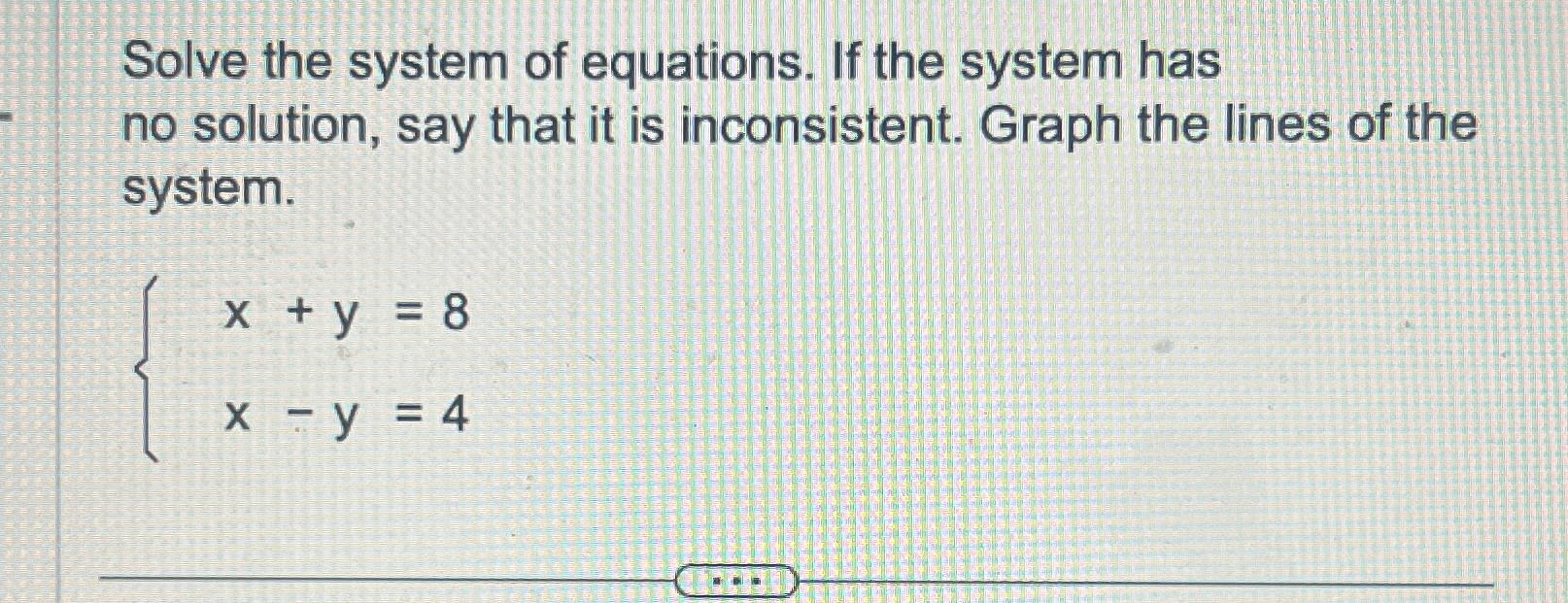 Solved Solve the system of equations. If the system has no | Chegg.com