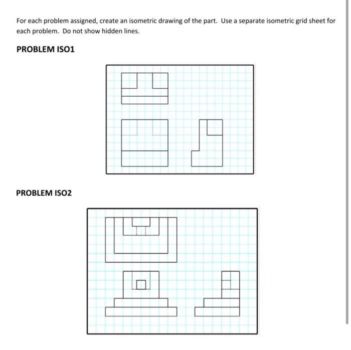 For each problem assigned, create an isometric | Chegg.com