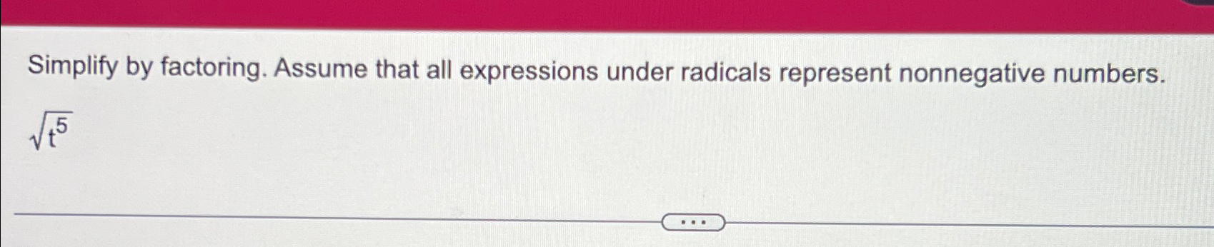 Solved Simplify by factoring. Assume that all expressions | Chegg.com