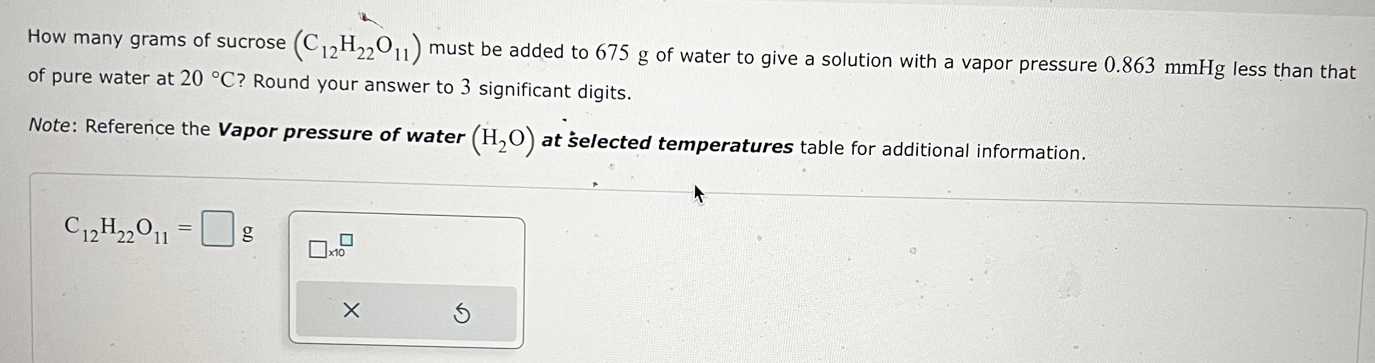 Solved How many grams of sucrose (C12H22O11) ﻿must be added | Chegg.com