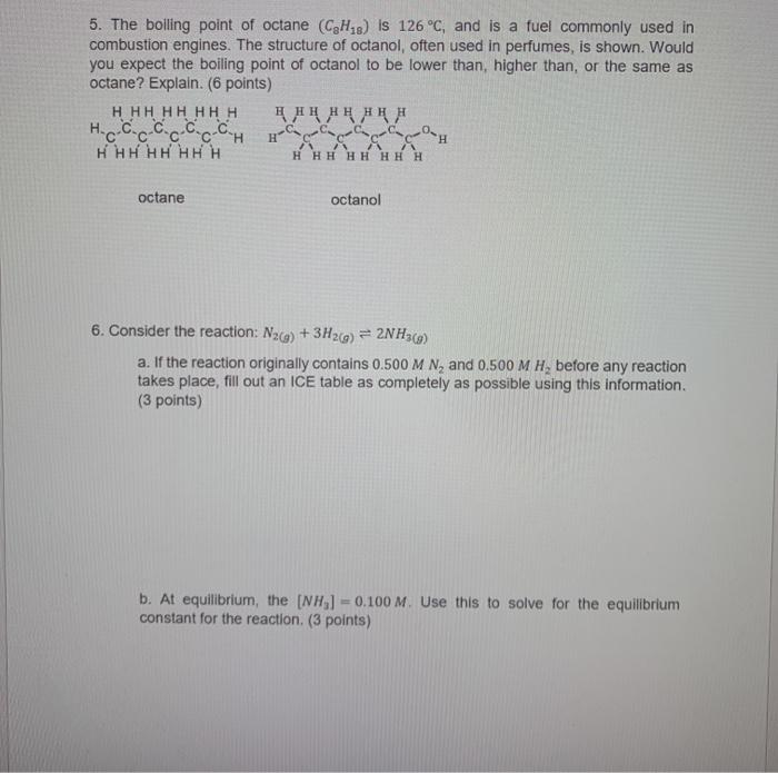 Solved 5. The boiling point of octane (CH28) is 126 °C, and | Chegg.com