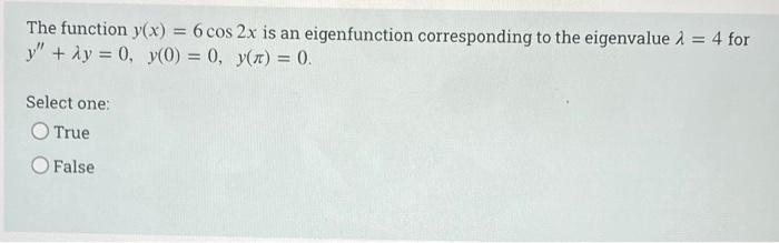Solved The function y(x) = 6 cos 2x is an eigenfunction | Chegg.com