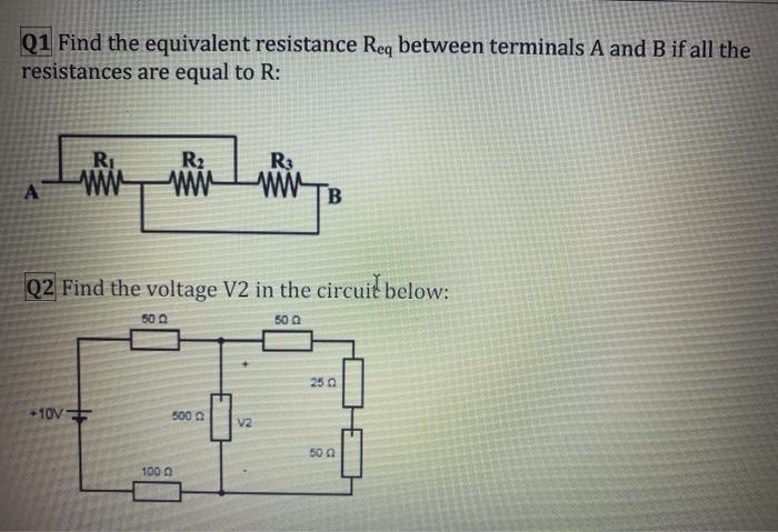 Solved Q1 Find the equivalent resistance Req between | Chegg.com