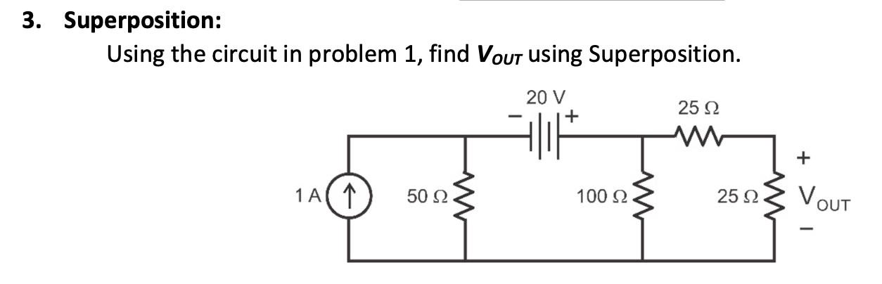 Solved Superposition:Using the circuit in ﻿problem 1, ﻿find | Chegg.com