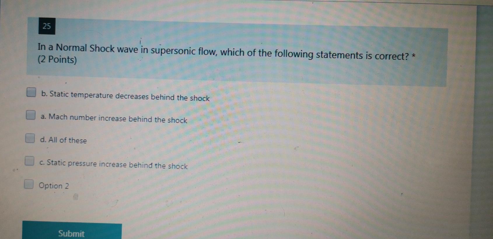 Solved 25 In a Normal Shock wave in supersonic flow, which | Chegg.com