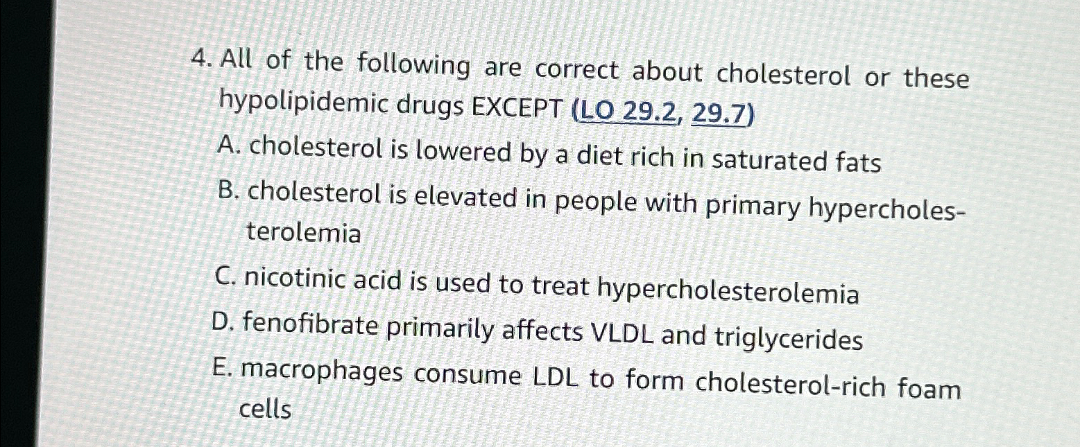 Solved All of the following are correct about cholesterol or | Chegg.com