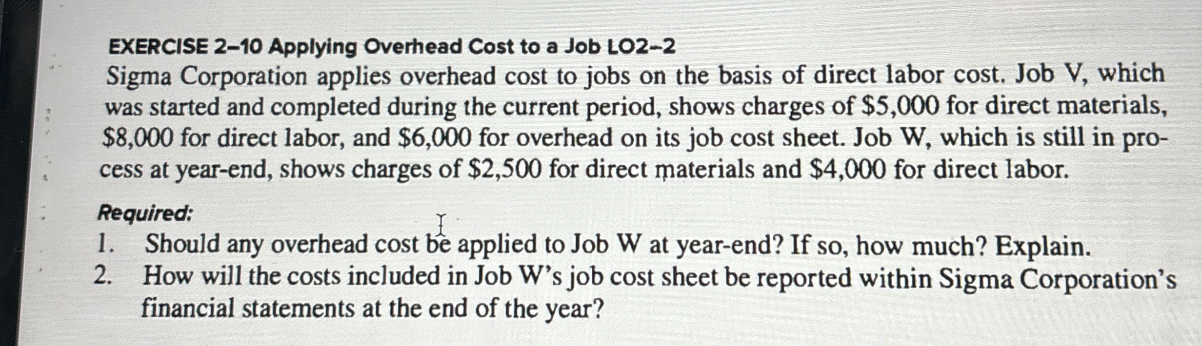 Solved EXERCISE 2-10 ﻿Applying Overhead Cost to a Job | Chegg.com