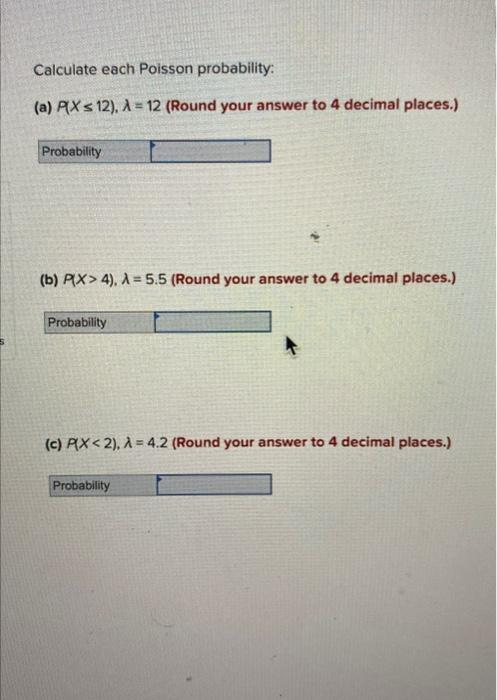 Solved Calculate each Poisson probability: (a) P(X≤12),λ=12 | Chegg.com