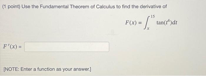 Solved (1 point) Use the Fundamental Theorem of Calculus to | Chegg.com
