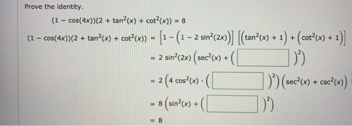 Solved Prove the identity. (1 - cos(4x))(2 + tan”(x) + | Chegg.com