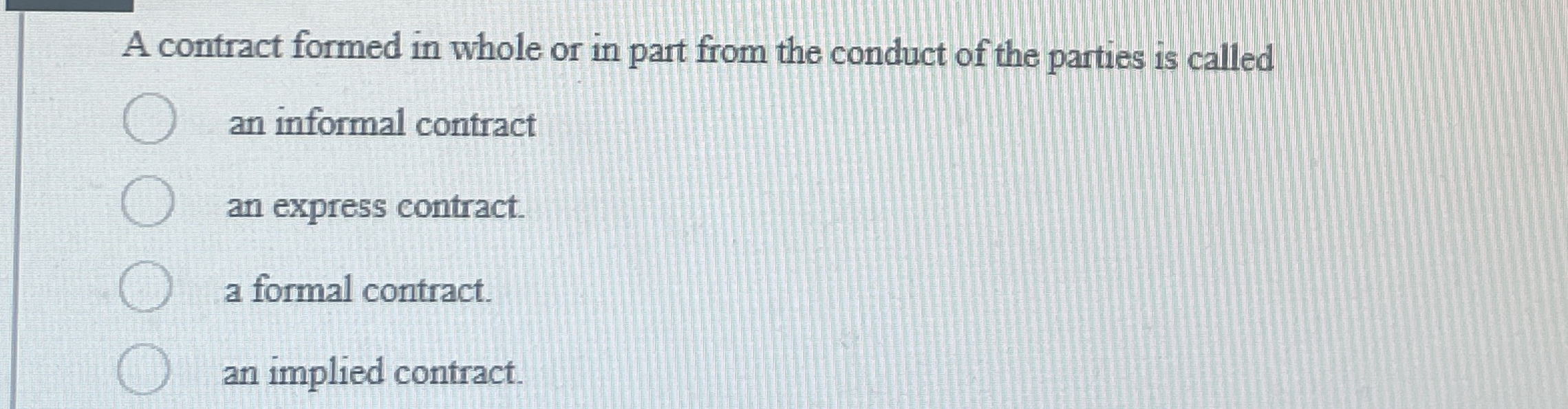 Solved A contract formed in whole or in part from the | Chegg.com