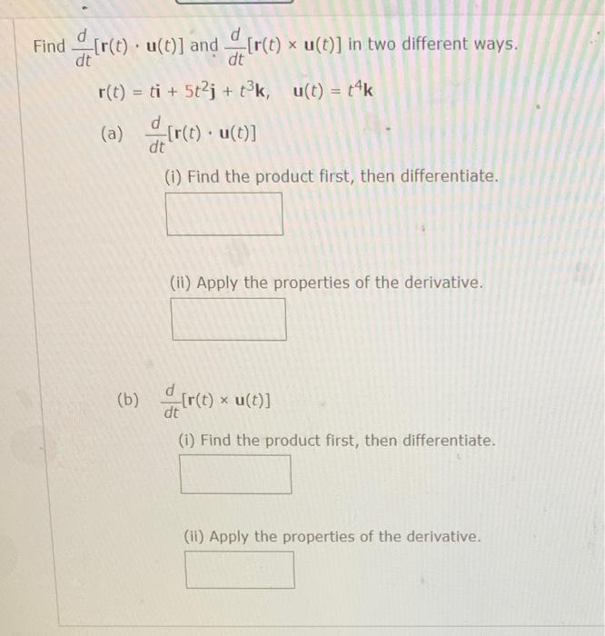 Solved Find dtd[r(t)⋅u(t)] and dtd[r(t)×u(t)] in two | Chegg.com
