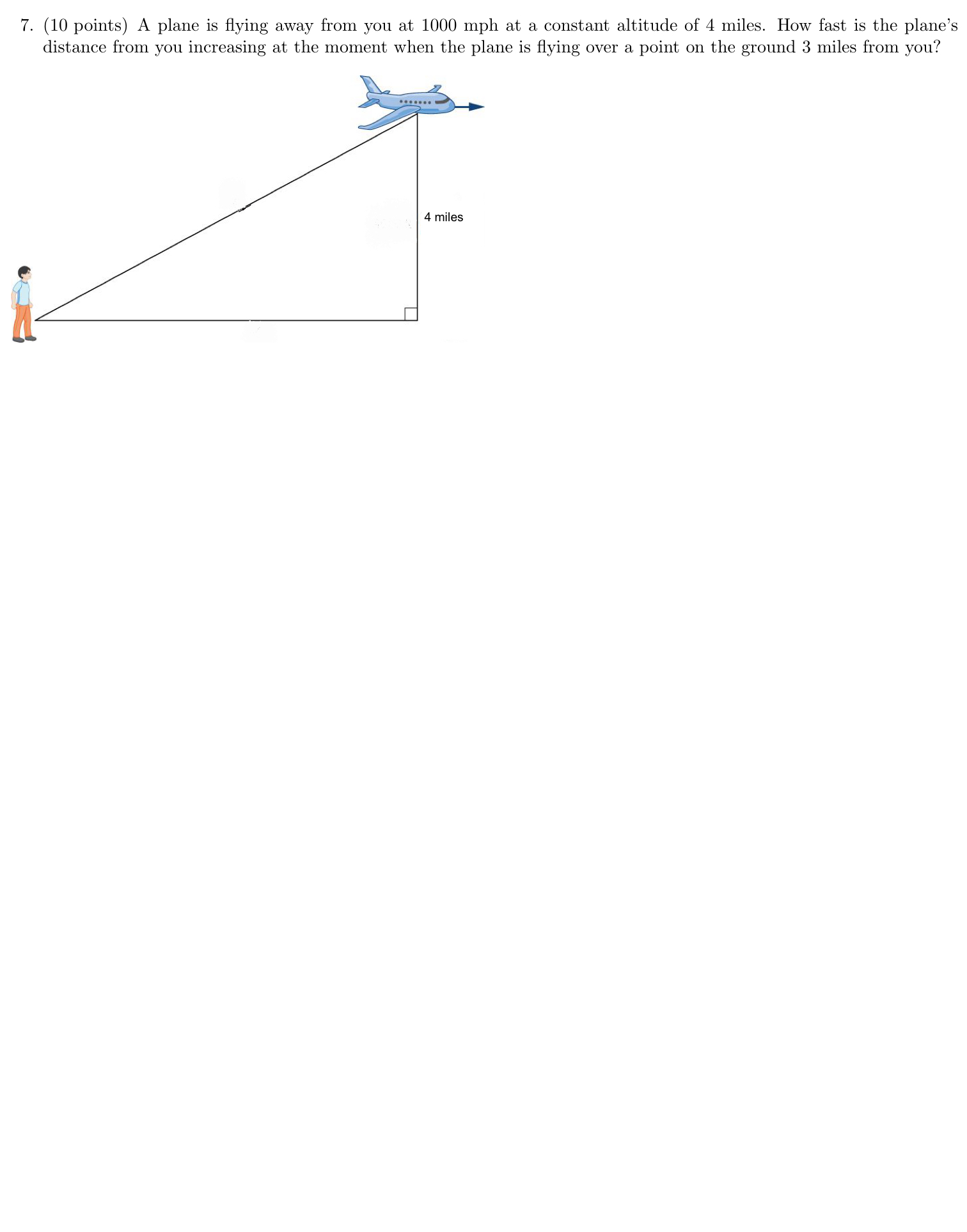 Solved (10 ﻿points) ﻿A plane is flying away from you at 1000 | Chegg.com