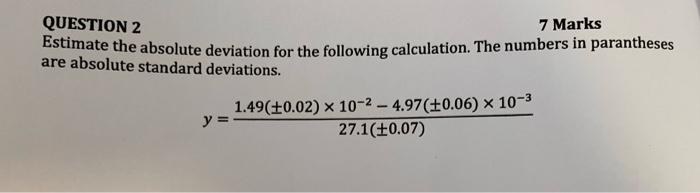 Solved QUESTION 2 7 Marks Estimate the absolute deviation | Chegg.com