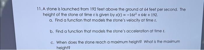 Solved 11. A stone is launched from 192 feet above the | Chegg.com