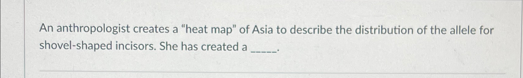 Solved An anthropologist creates a "heat map" of Asia to | Chegg.com