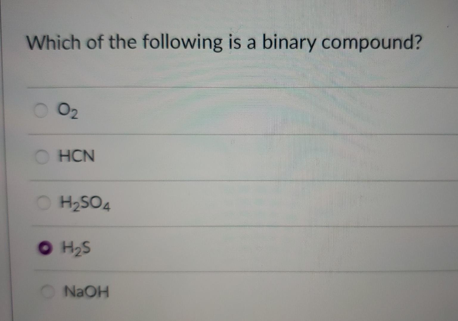 Solved Which of the following is a binary compound? 02 HCN | Chegg.com