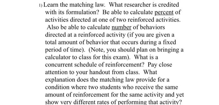 Solved 1) Learn the matching law. What researcher is | Chegg.com