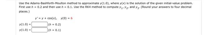 Solved Use the Adams-Bashforth-Moulton method to approximate | Chegg.com