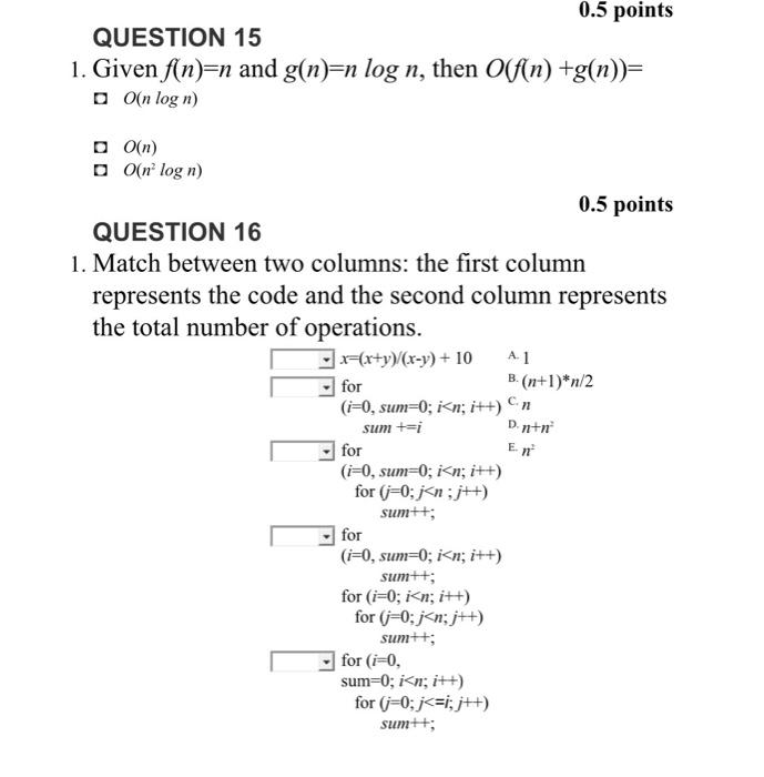 Solved Question 15 1 Given F N N And G N Nlogn Then