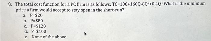 Solved 8. The total cost function for a PC firm is as | Chegg.com