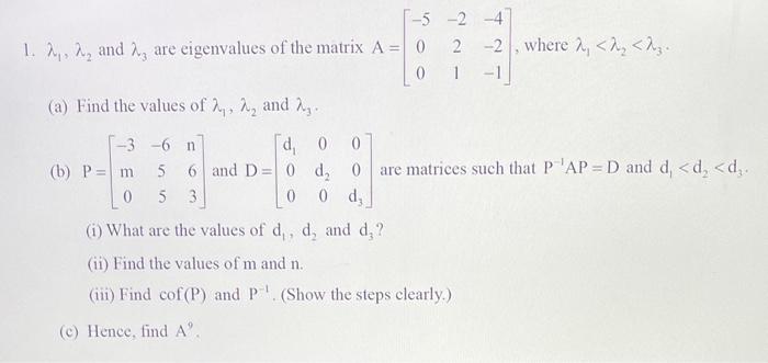 Solved 1. λ1,λ2 and λ3 are eigenvalues of the matrix | Chegg.com