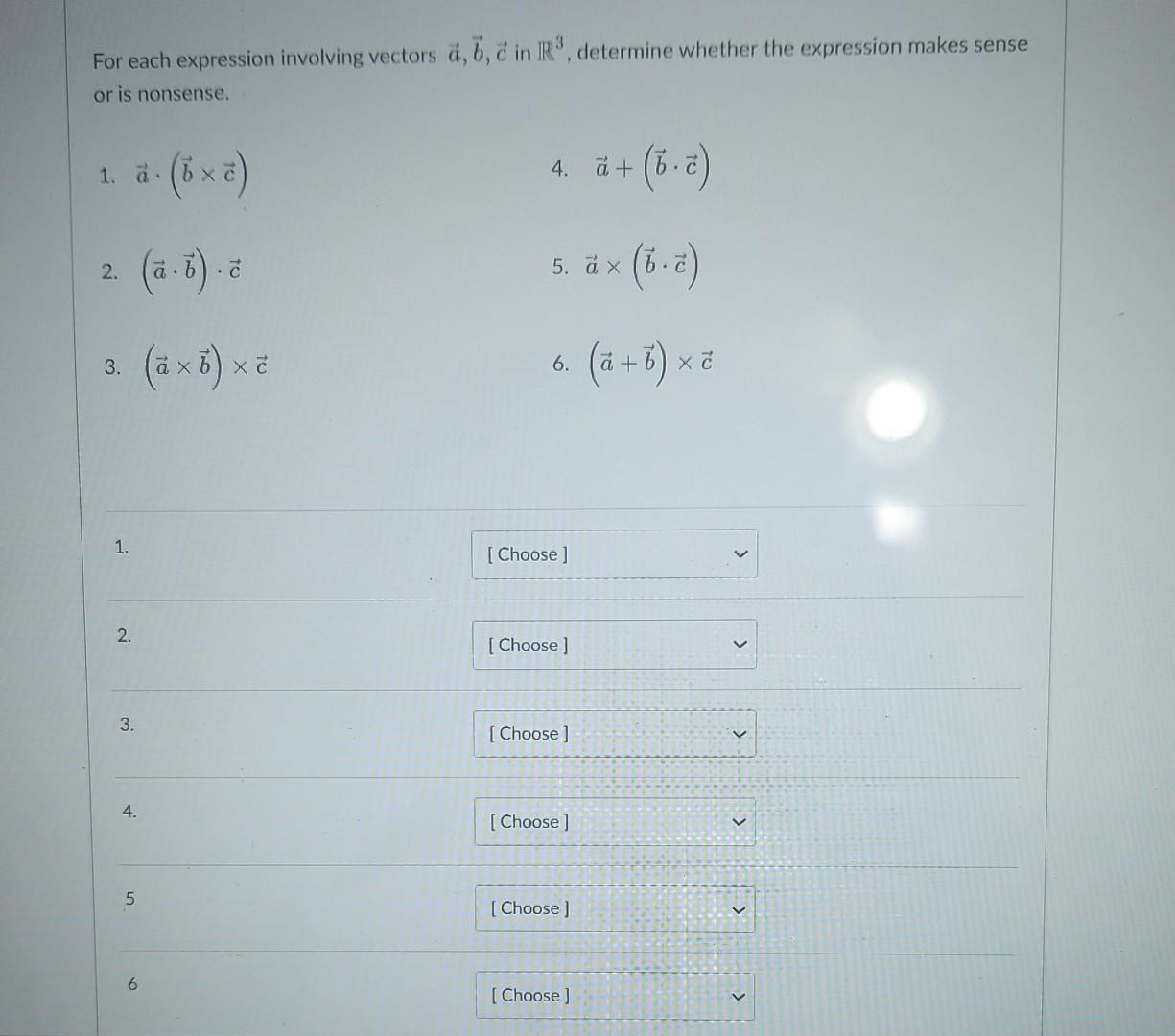 Solved For each expression involving vectors a,b,c in R3, | Chegg.com