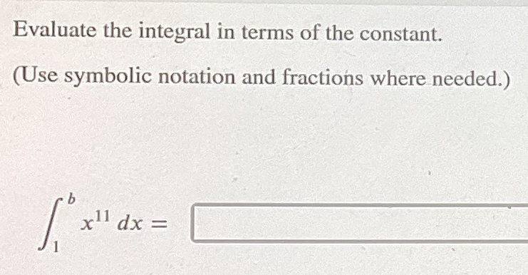 Solved Evaluate the integral in terms of the constant.(Use | Chegg.com