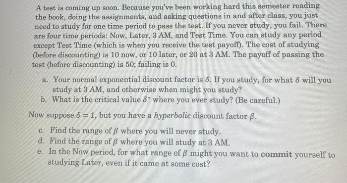 A test is coming up soon. Because you've been working | Chegg.com