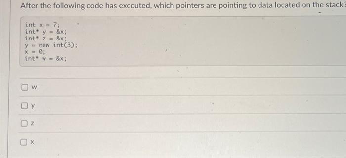 Solved After the following code has executed, which pointers | Chegg.com