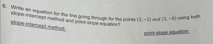 Solved 6. Write an equation for the line going through for | Chegg.com