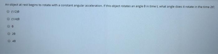 Solved An object at rest begins to rotate with a constant | Chegg.com