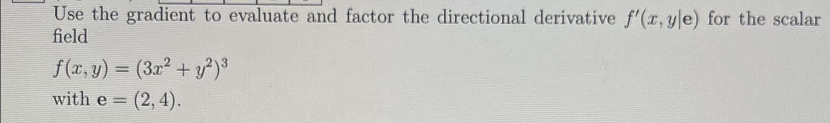 Solved Use the gradient to evaluate and factor the | Chegg.com