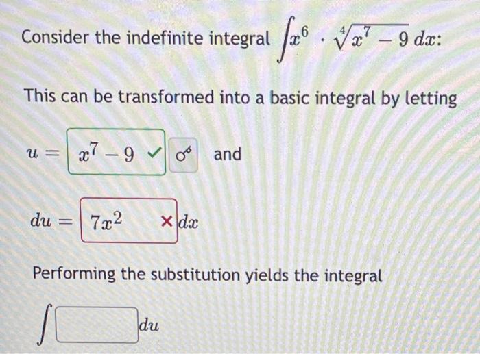 Solved Consider the indefinite integral ∫(x7−7)7x6dx : This | Chegg.com