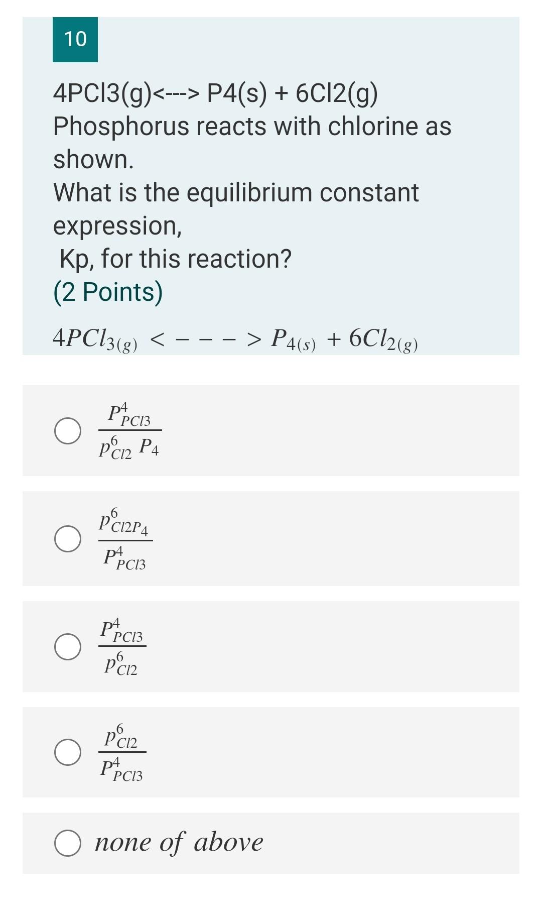 Solved 10 4PC13(g) P4(s) + 6C12(g) Phosphorus reacts | Chegg.com