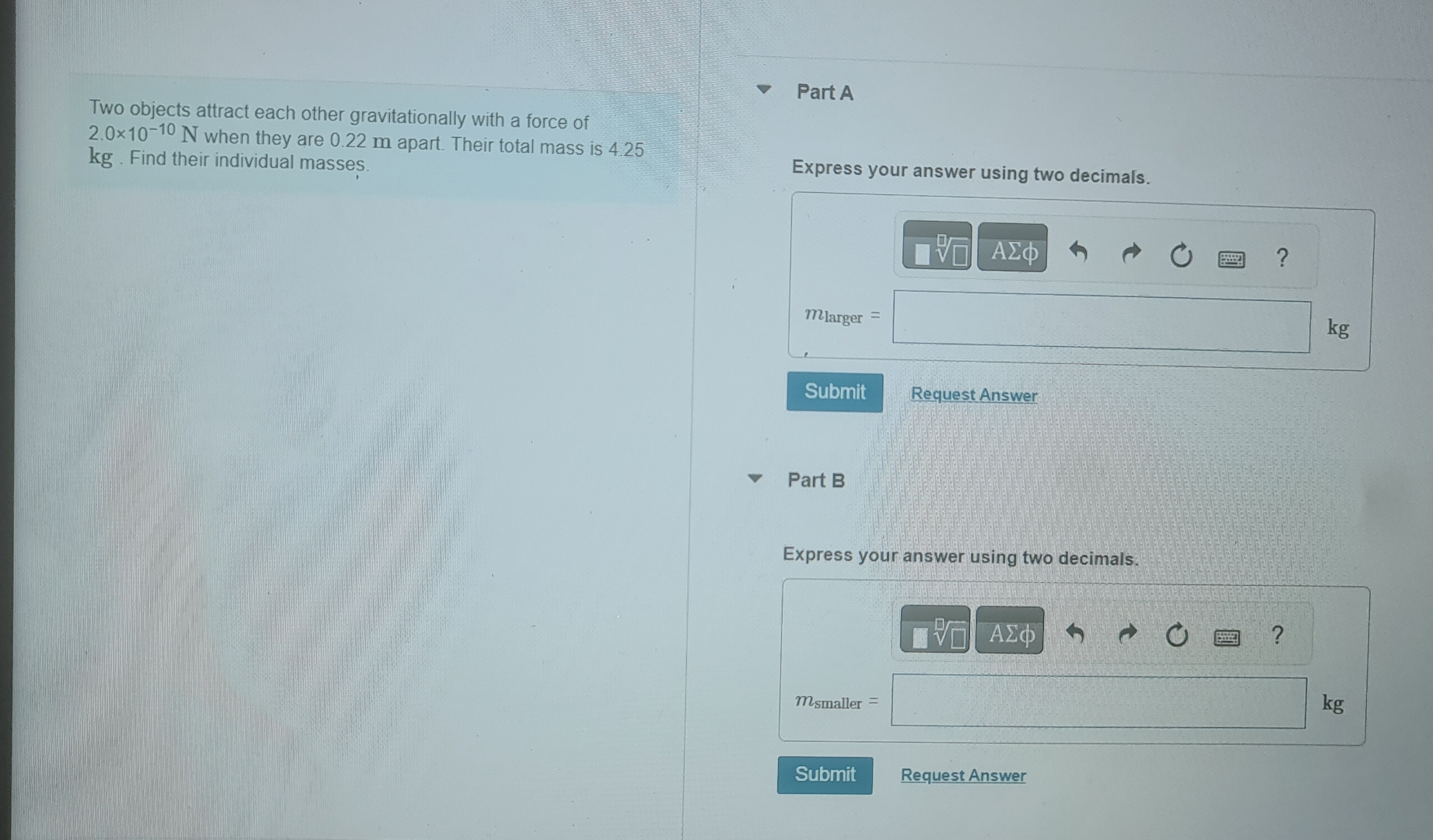 Solved Two objects attract each other gravitationally with a | Chegg.com