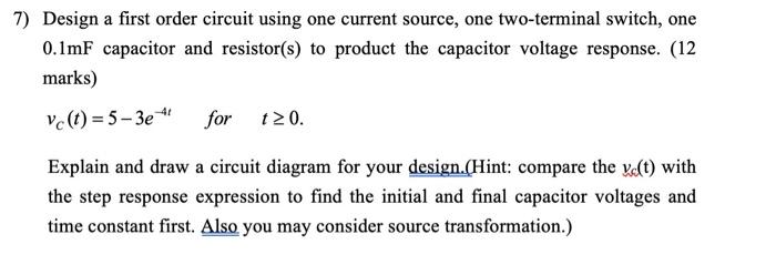 Solved Design a first order circuit using one current | Chegg.com