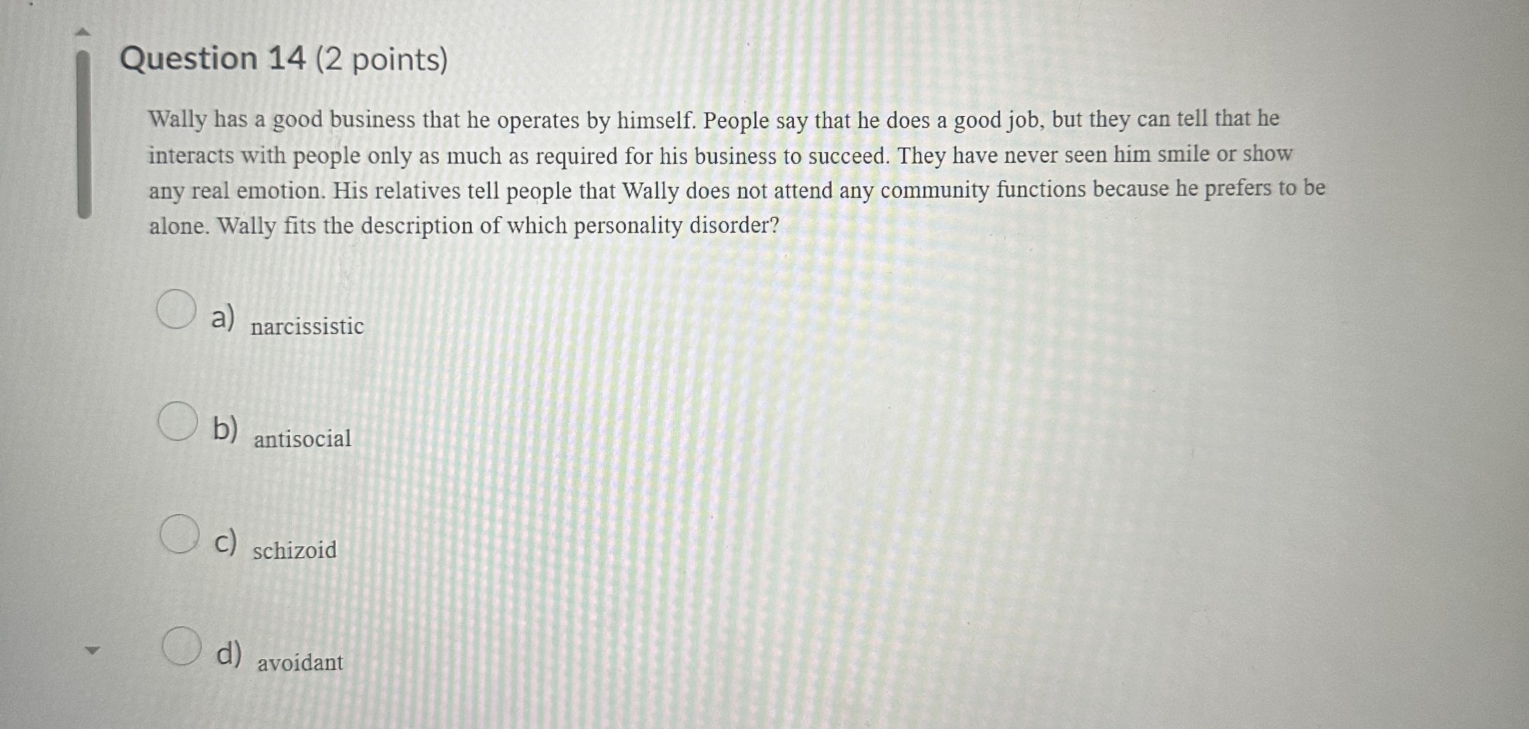 Solved Question 14 (2 ﻿points)Wally has a good business that | Chegg.com