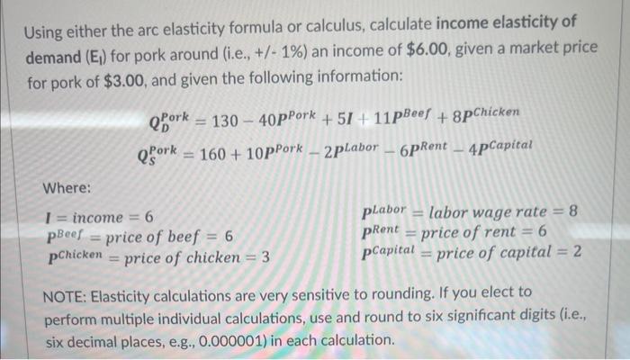 Using either the arc elasticity formula or calculus, | Chegg.com