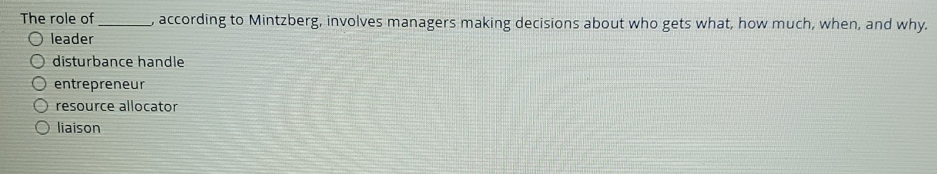 Solved The role ofaccording to Mintzberg, involves managers | Chegg.com