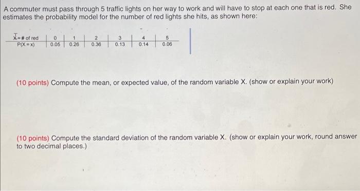 Solved A commuter must pass through 5 traffic lights on her | Chegg.com