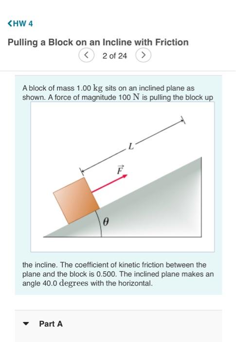 Pulling a Block on an Incline with Friction 2 of 24 A | Chegg.com