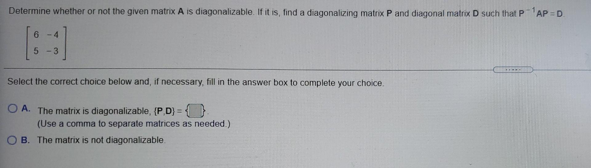 Solved Determine whether or not the given matrix A is | Chegg.com