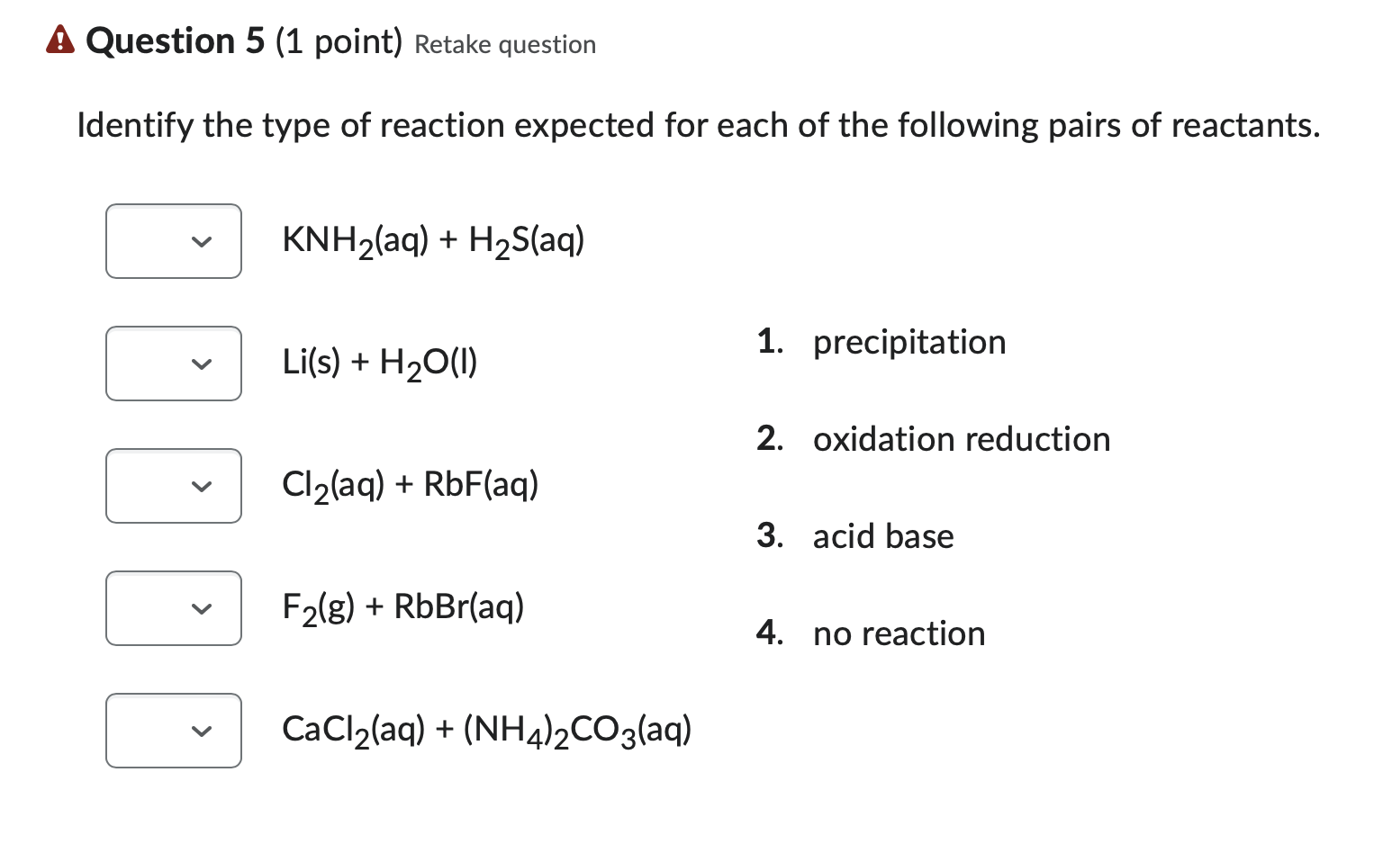 Solved Question 5 (1 ﻿point) ﻿Retake questionIdentify the | Chegg.com