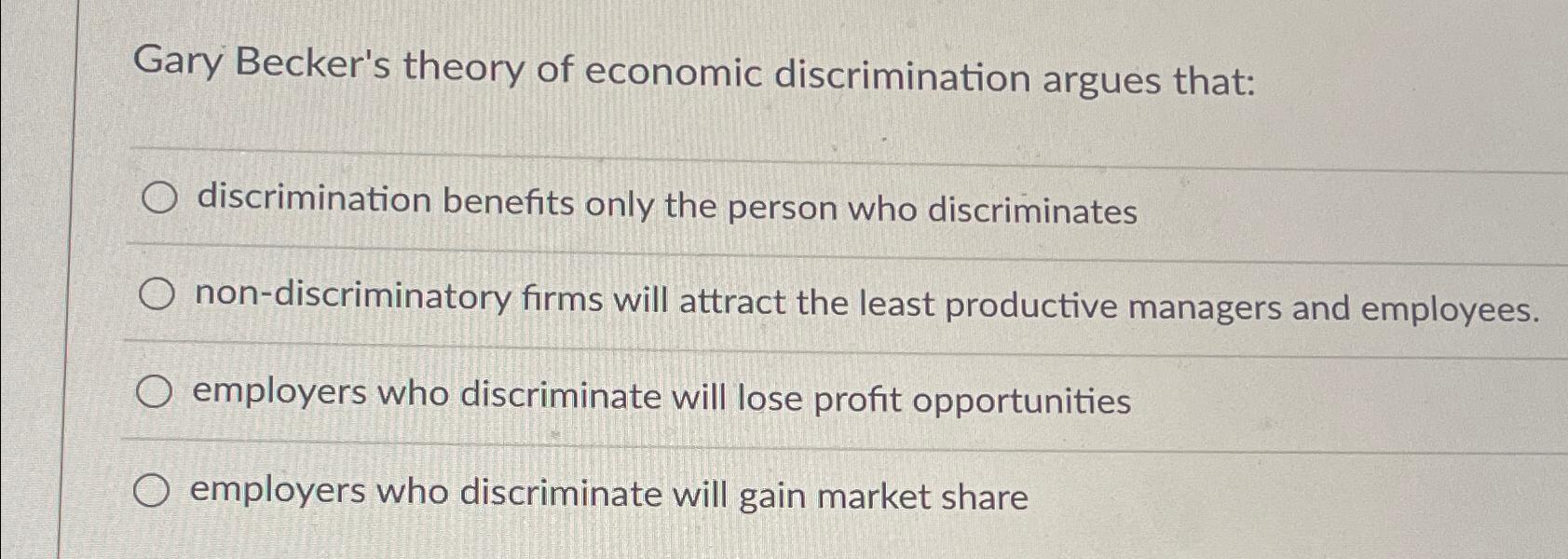 Solved Gary Becker's theory of economic discrimination | Chegg.com