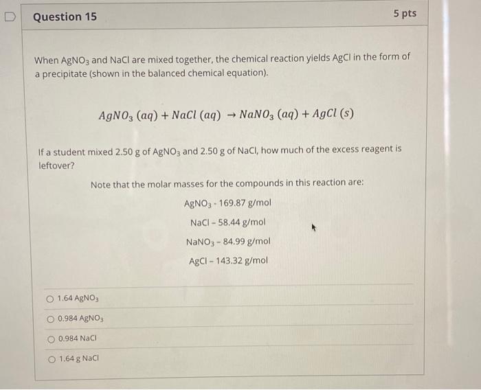 Solved Question 15 5 pts When AgNO3 and NaCl are mixed | Chegg.com