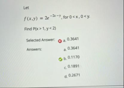 Solved Letf(x,y)=2e-2x-y, ﻿for )>1,y